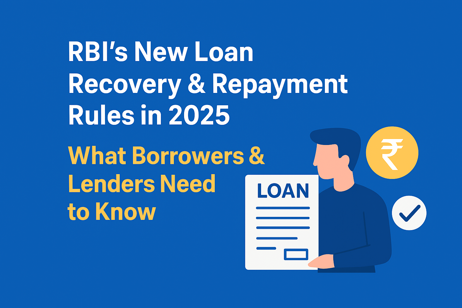 RBI’s New Loan Recovery & Repayment Rules In 2025: What Borrowers ...